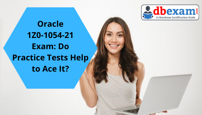 Proven Tips to Pass the 1Z0-1054-21 Exam | DBExam Proven Tips to Pass the 1Z0-1054-21 Exam | DBExam